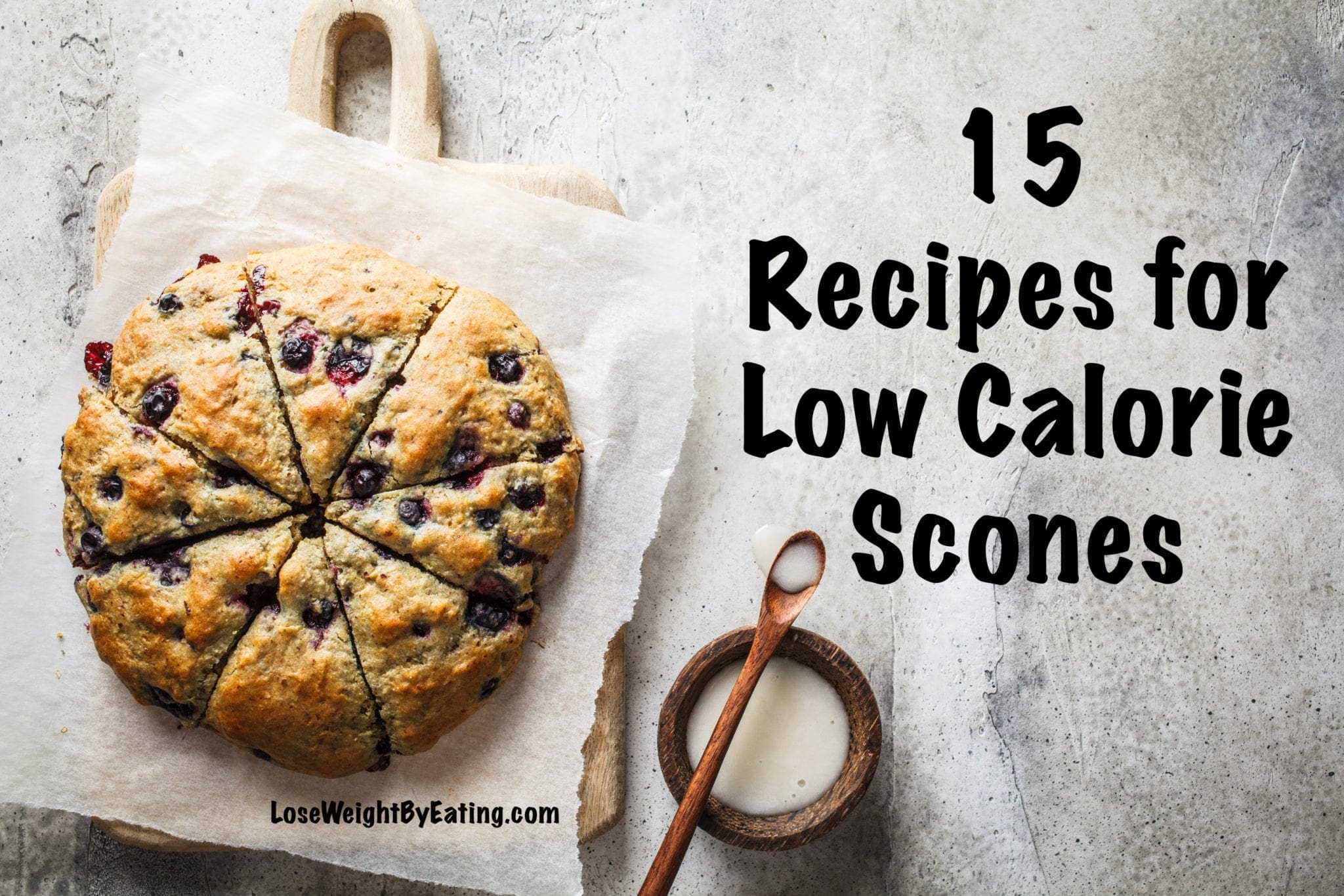 Scones: 15 Recipes for Scones | Lose weight By Eating