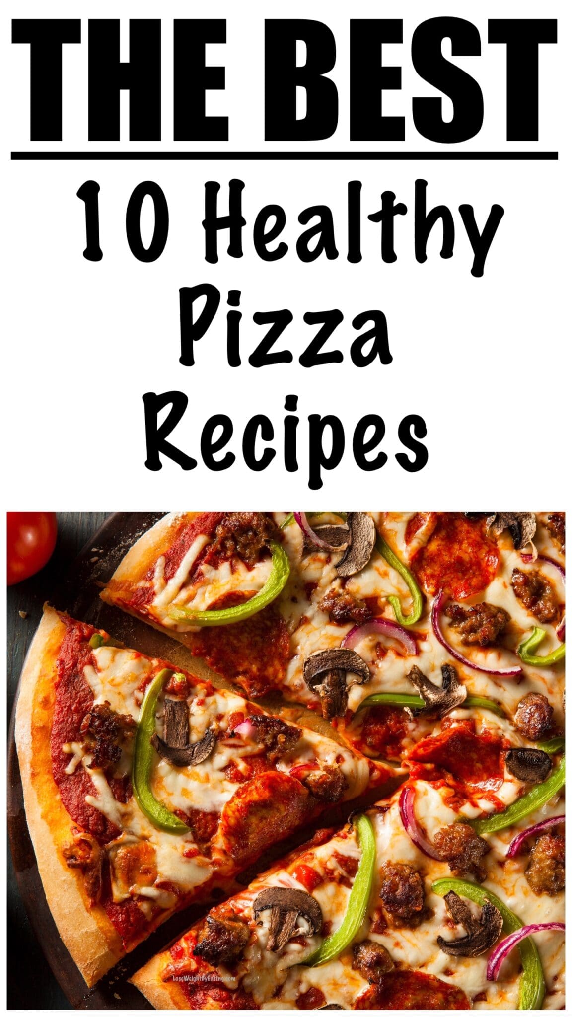 10 Healthy Pizza Recipes - Lose Weight By Eating