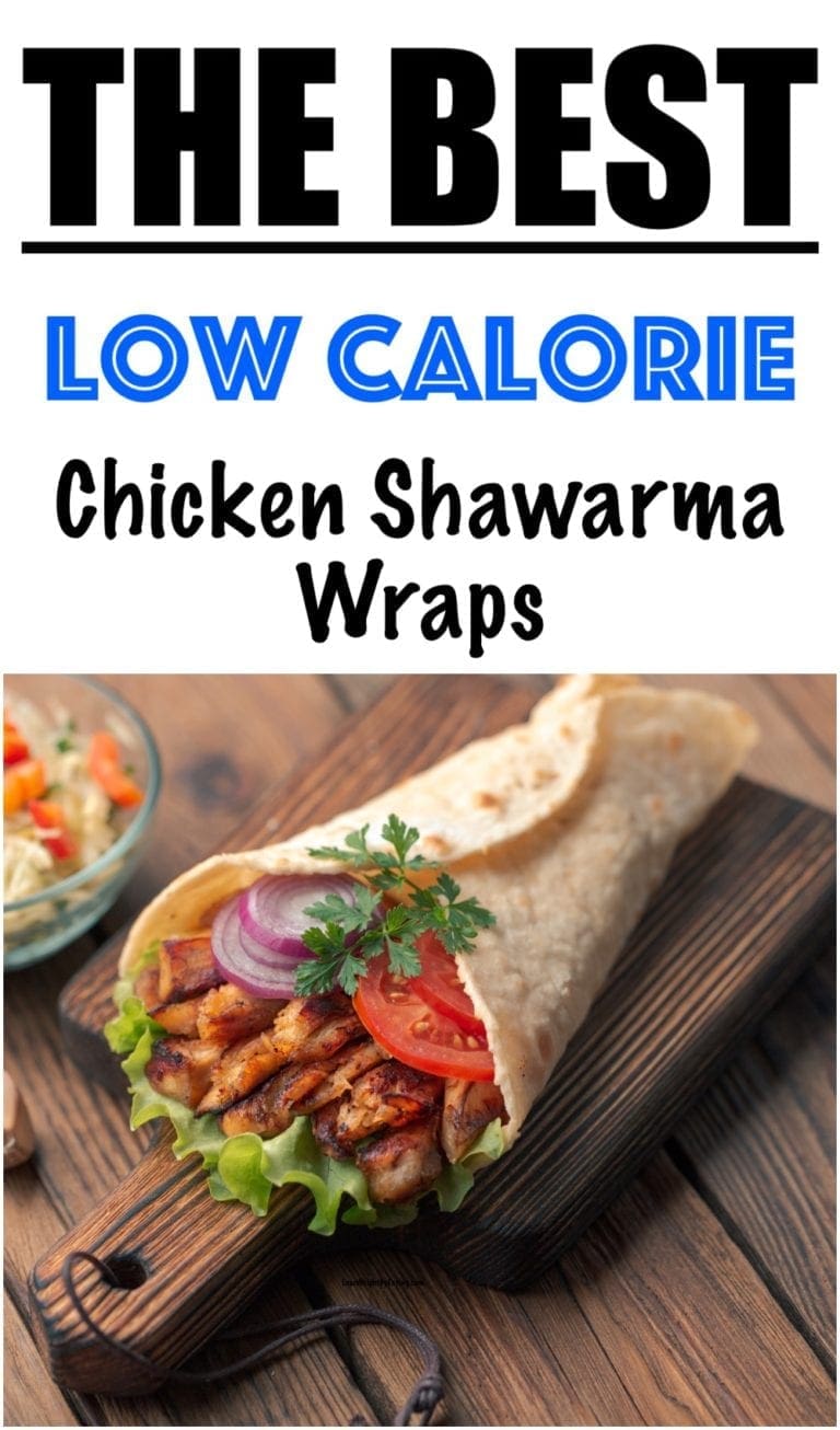 Low Calorie Chicken Shawarma Wrap - Lose Weight By Eating