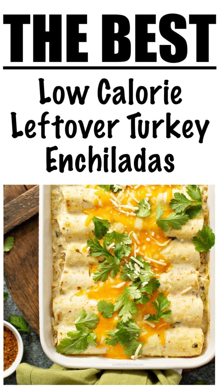 Low Calorie Turkey Enchiladas - Lose Weight By Eating