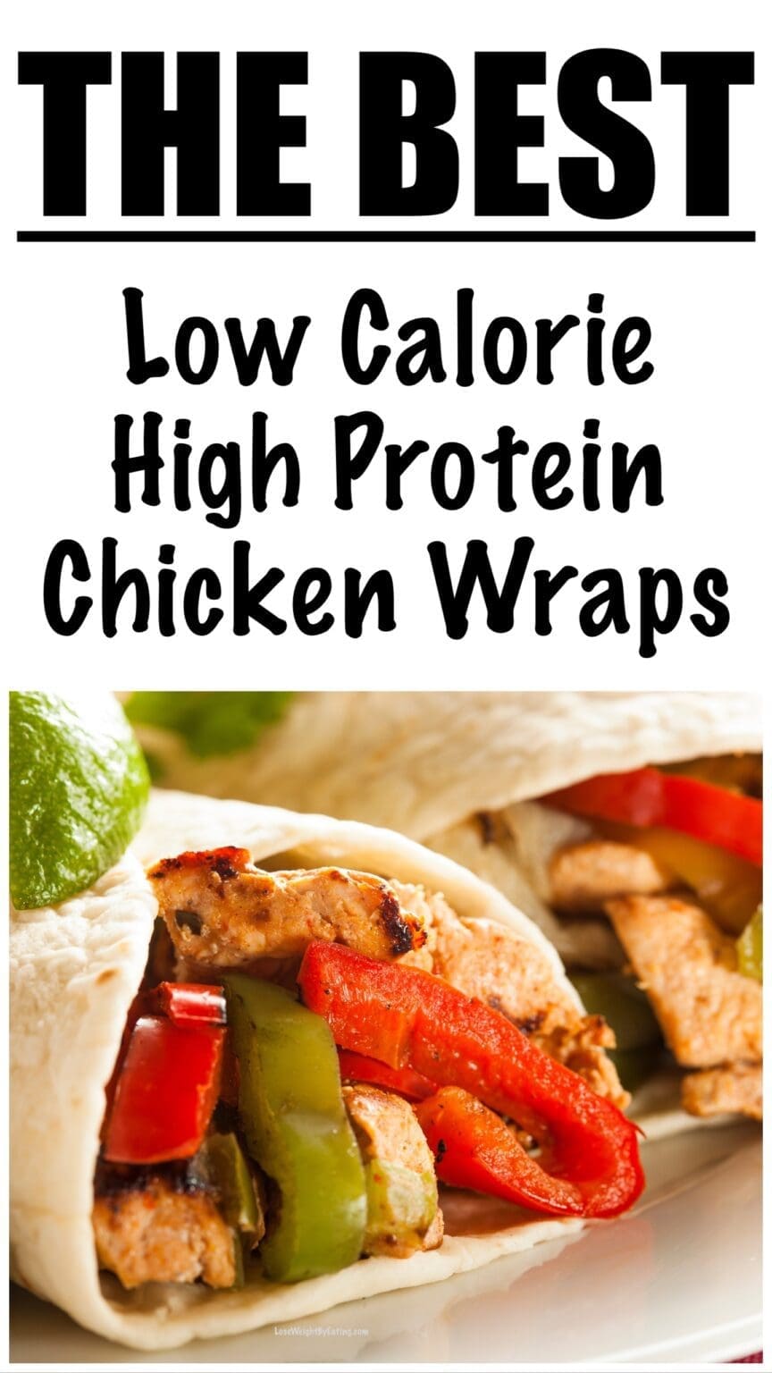 Low Calorie High Protein Chicken Wraps - Lose Weight By Eating