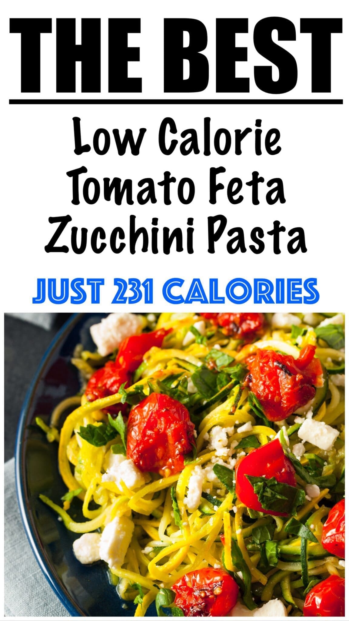 Low Calorie Tomato Feta Zucchini Pasta - Lose Weight By Eating